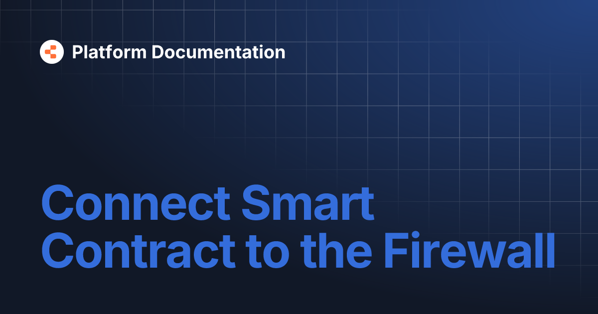 Connect Smart Contract to the Firewall | Platform Documentation